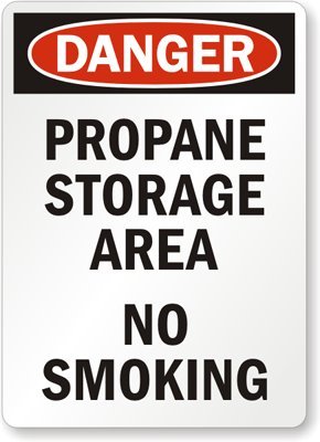 Danger: Propane Storage Area, No Smoking, Engineer Grade Reflective ...