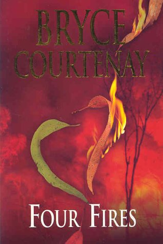 Four Fires: Courtenay, Bryce: 9781552783245: Amazon.com: Books