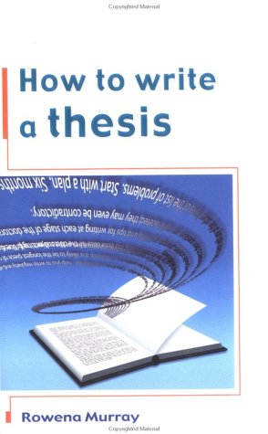 How to Write a Thesis: Amazon.co.uk: Murray, Rowena: 9780335207190: Books