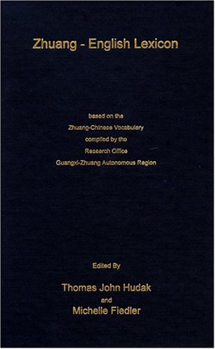 Zhuang-English Lexicon: Based on the Zhuang-Chinese Vocabulary Compiled ...