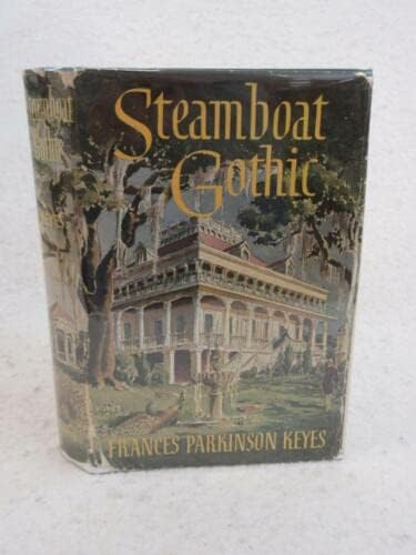 Rare Frances Parkinson Keyes STEAMBOAT GOTHIC 1952 Julian Messner, NY ...