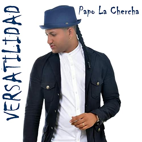 Amazon Music - Papo La CherchaのVersatilidad - Amazon.co.jp