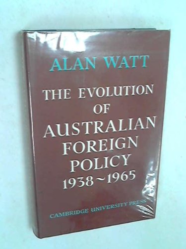 Amazon.co.jp: The Evolution of Australian Foreign Policy 1938–1965 : 本