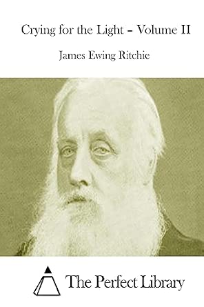 Crying for the Light – Volume II (Perfect Library): Ritchie, James ...