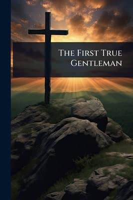 Buy The First True Gentleman Book Online at Low Prices in India | The ...
