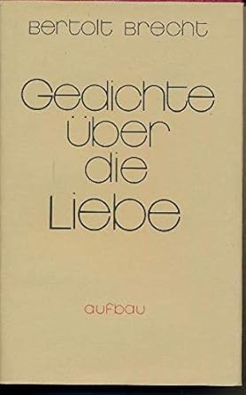 Gedichte Uber Die Liebe Brecht
