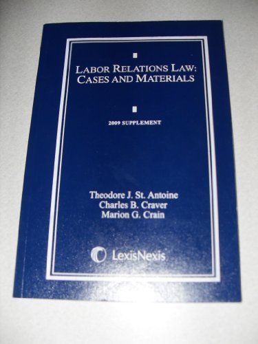 Labor Relations Law: Cases and Materials (2009 Supplement): Theodore J ...