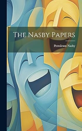 The Nasby Papers: Nasby, Petroleum: 9781019422557: Amazon.com: Books