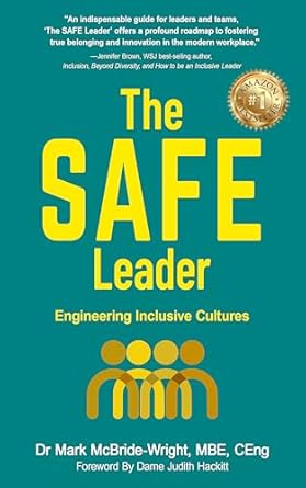 The SAFE Leader: Engineering Inclusive Cultures eBook : McBride-Wright MBE CEng, Dr. Mark ...