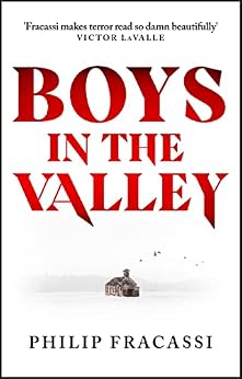 Boys in the Valley eBook : Fracassi, Philip: Amazon.co.uk: Kindle Store