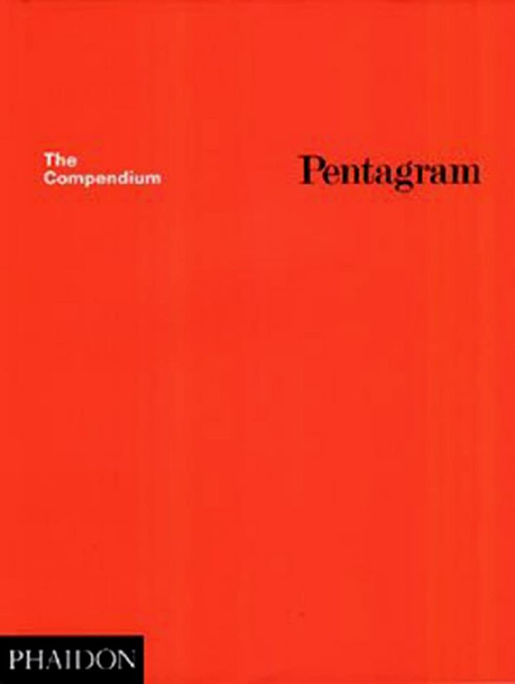 Pentagram: The Compendium: Editors of Phaidon Press: 9780714837697 ...