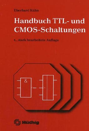 Handbuch TTL- und CMOS-Schaltungen: Kühn, Eberhard: 9783778521441 ...