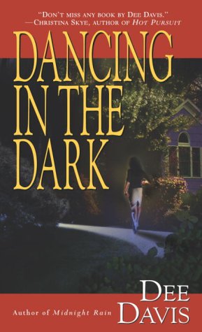 Dancing in the Dark: Dee Davis: 9780804119788: Amazon.com: Books