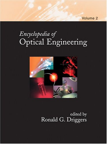 Encyclopedia of Optical Engineering - Volume 2 of 3 (Print): Driggers ...