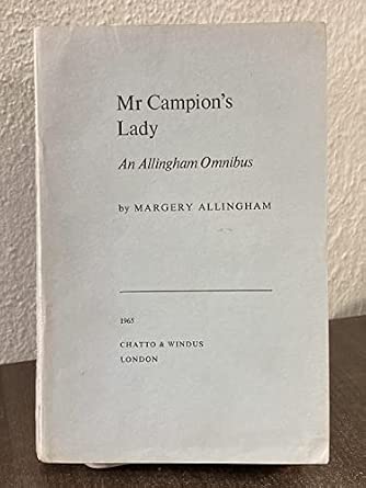 Mr Campion's Lady: The Second Allingham Omnibus: Margery Allingham ...