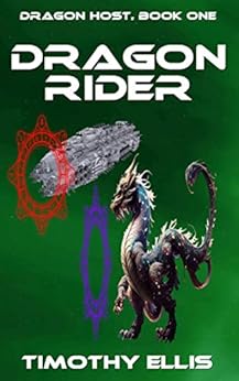 Dragon Rider (Dragon Host Book 1) eBook : Ellis, Timothy: Amazon.co.uk ...