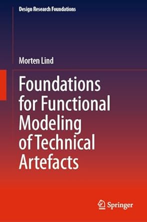 Foundations for Functional Modeling of Technical Artefacts (Design ...