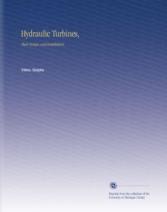 Hydraulic Turbines,: Their Design and Installation, : Amazon.in: Books