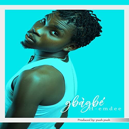 Play Gbàgbé by H-emdee on Amazon Music Unlimited