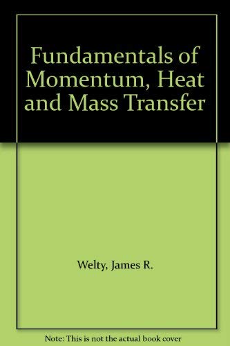 Buy Fundamentals of Momentum, Heat and Mass Transfer Book Online at Low ...