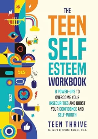 Amazon.com: The Teen Self-Esteem Workbook: 8 Power-Ups to Overcome Your ...