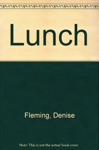 Lunch: Fleming, Denise: Amazon.com: Books