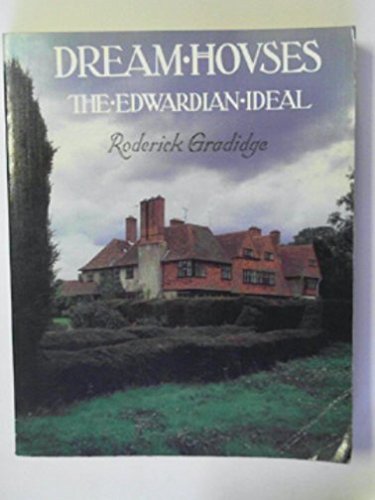 Dream Houses: Edwardian Ideal: Roderick Gradidge: 9780094645806: Amazon ...