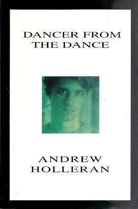 Dancer From The Dance: Holleran, Andrew: Amazon.com: Books