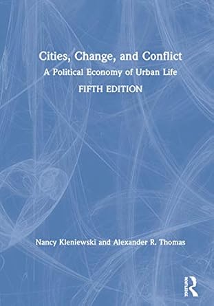 Cities, Change, and Conflict: A Political Economy of Urban Life ...