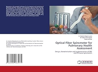 Optical Fiber Spirometer for Pulmonary Health Assessment: Design ...