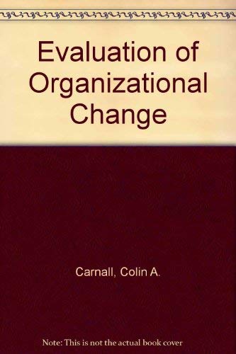 Evaluation of Organizational Change: Carnall, Colin A.: 9780566005190 ...