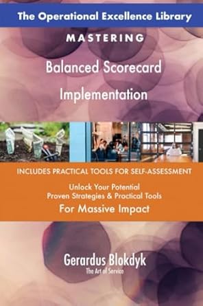 The Operational Excellence Library; Mastering Balanced Scorecard ...