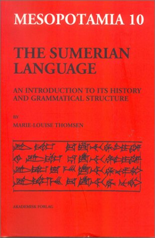 Buy The Sumerian Language: An Introduction to Its History and ...
