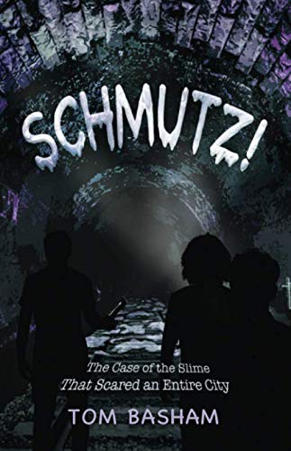 Amazon.com: Schmutz!: The Case of the Slime That Scared an Entire City ...