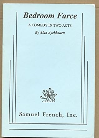 Bedroom farce: A comedy in two acts: Alan Ayckbourn: 9780573605697 ...