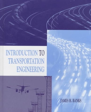 Introduction to Transportation Engineering: Banks, James H ...