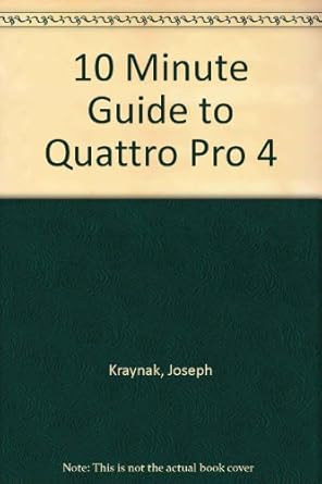 Amazon | 10 Minute Guide to Quattro Pro 4 | Kraynak, Joe | Database ...