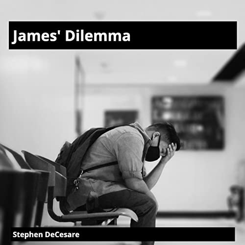 Écouter James' Dilemma par Stephen DeCesare sur Amazon Music Unlimited