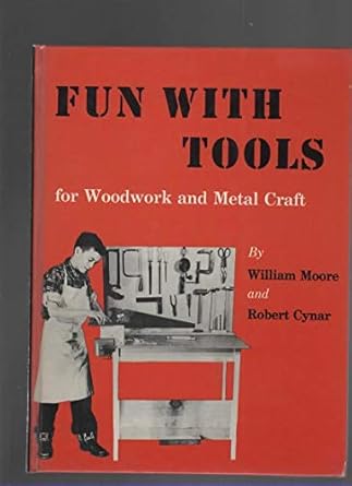 Fun with tools,: Moore, William: Amazon.com: Books