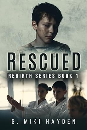 Rescued (Rebirth Series Book 1) - Kindle edition by Hayden, G. Miki ...