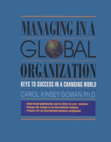 Managing in the Global Organization: Keys to Success in a Changing ...
