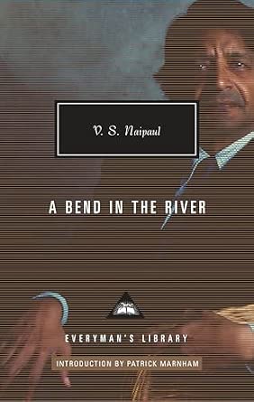 A Bend in the River: Introduction by Patrick Marnham (Everyman's ...