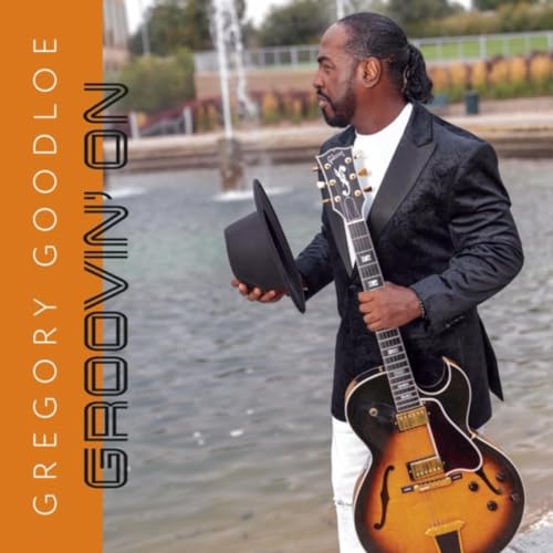 Play Groovin' On by Gregory Goodloe on Amazon Music