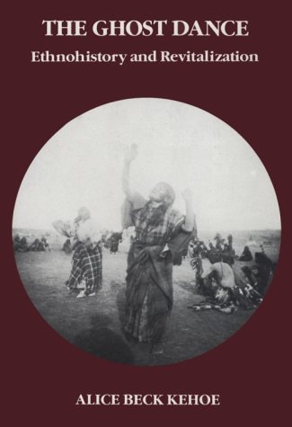 Amazon.com: The Ghost Dance: Ethnohistory and Revitalization (Case ...