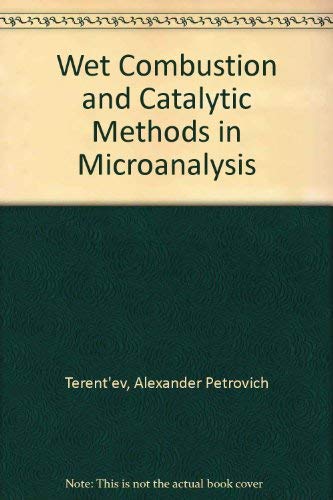 Methods in Microanalysis: Wet Combustion and Catalytic Methods in ...