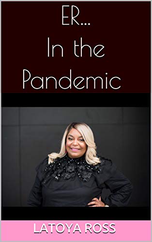 ER... In the Pandemic eBook : Ross , Latoya : Amazon.in: Kindle Store