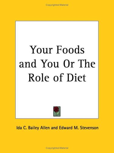 Your Foods and You or the Role of Diet (1929) : Allen, Ida C. Bailey ...