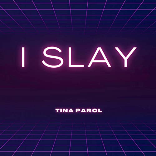 Amazon Music - TINA PAROLのI Slay - Amazon.co.jp