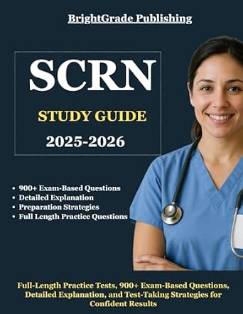 SCRN STUDY GUIDE 2025-2026: Full-Length Practice Tests, 900+ Exam-Based ...