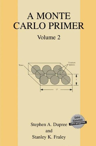A Monte Carlo Primer: Volume 2 eBook : Dupree, Stephen A., Fraley ...
